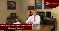What Police Can – and Cannot – Search Without a Warrant! - Stephen ...